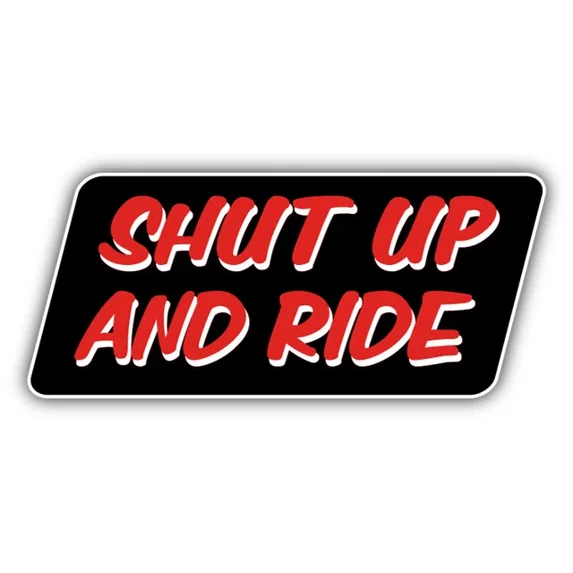DOPASTICKER Shut Up And Ride Sticker Decal Phone Decal Water Bottle ...