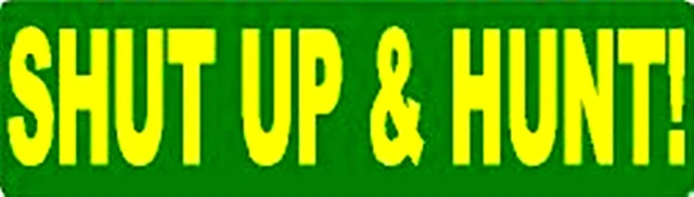 DOPASTICKER Shut Up & Hunt Sticker Phone Decal Water Bottle Stickers ...