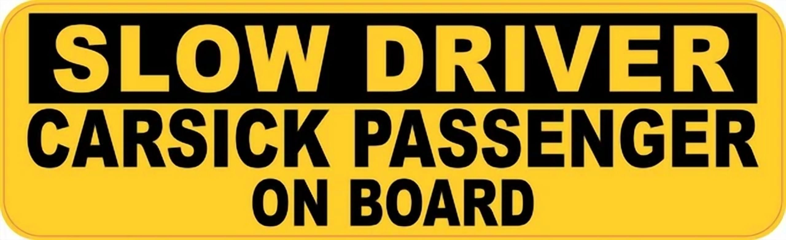 DOPASTICKER Slow Driver Carsick Passenger Sticker Phone Sticker, Latop ...