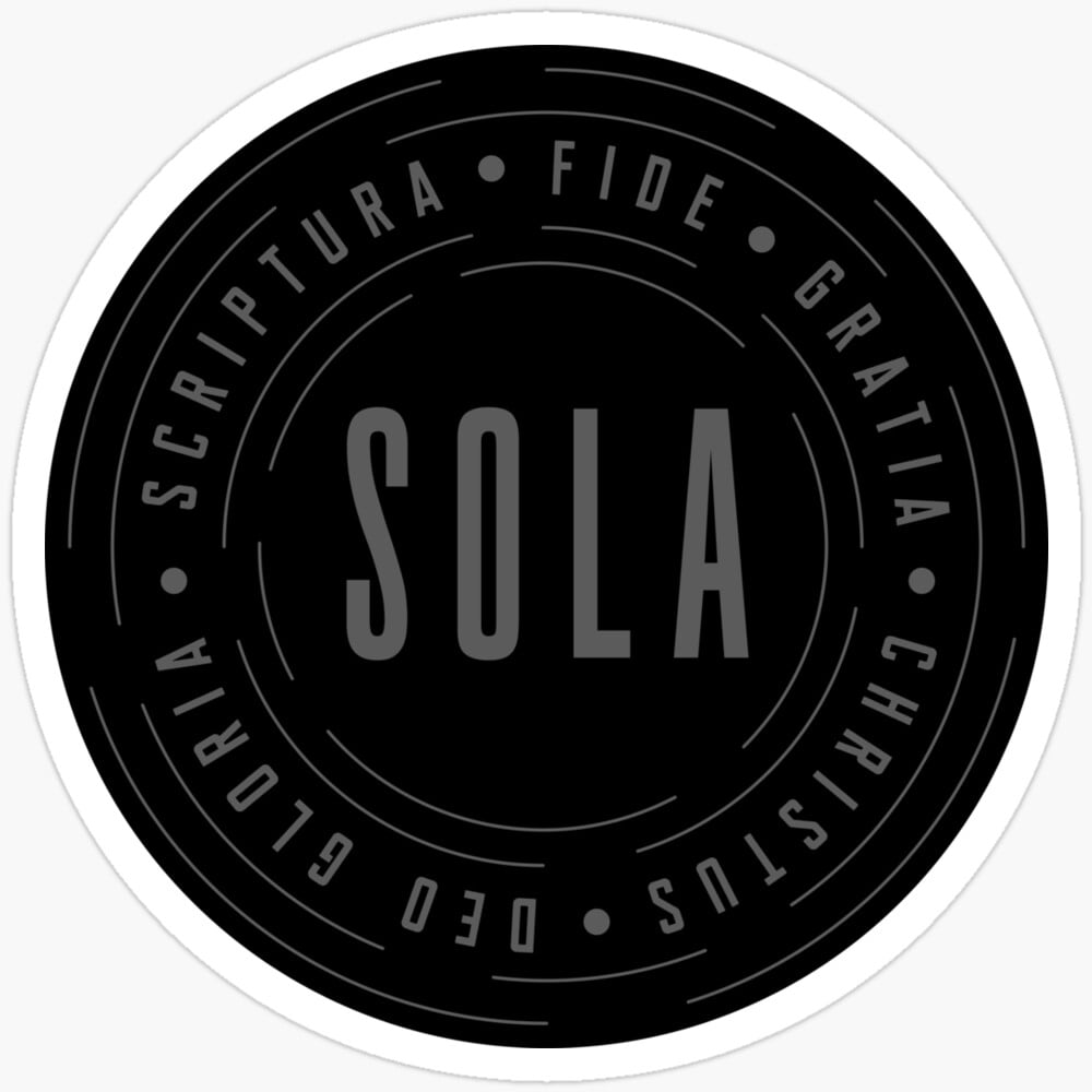 DOPASTICKER Solas Of The Reformation: Scripture, Faith, Grace, Christ ...