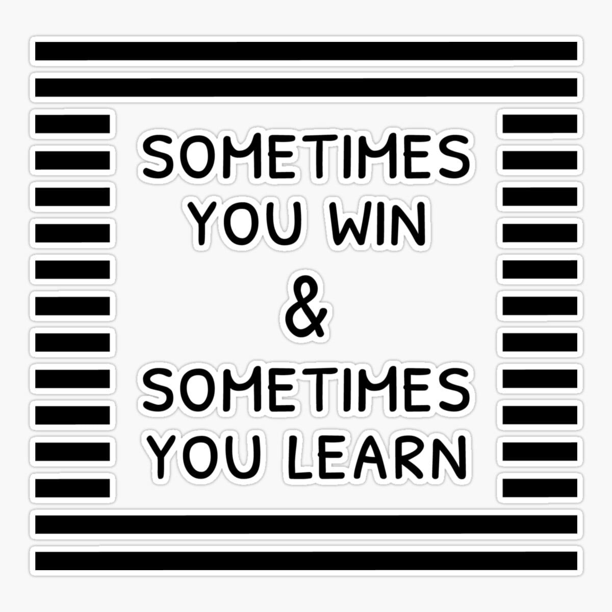 DOPASTICKER Sometimes You Win And Sometimes You Learn, Resilience ...