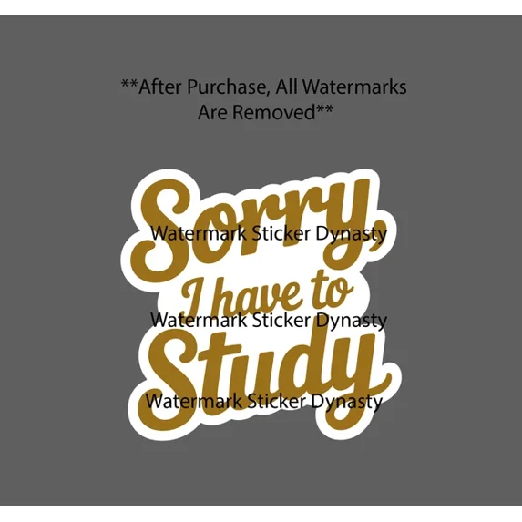 DOPASTICKER Sorry I Have To Study Sticker Quote School College Sticker ...