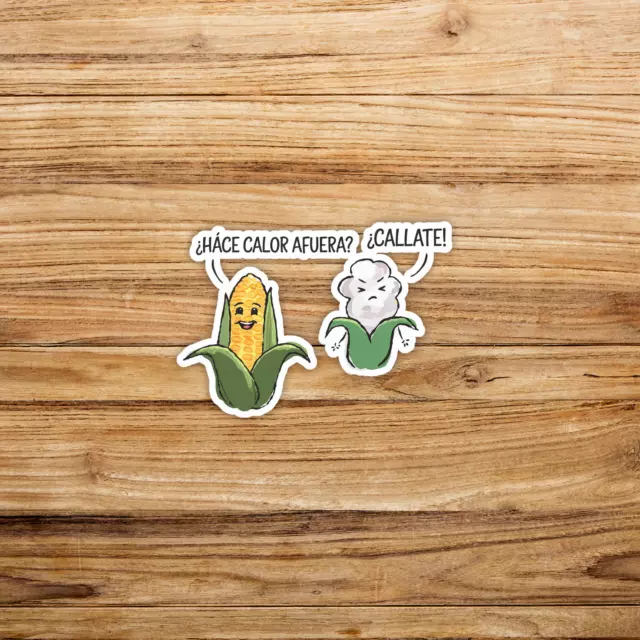 DOPASTICKER Spanish Calor Afuera Callate Corn Sticker - Hilarious Food ...