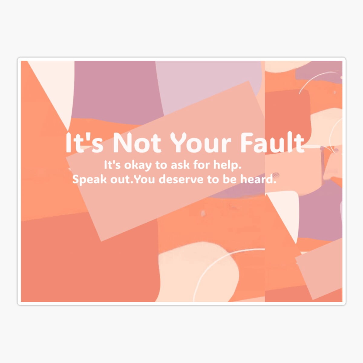 DOPASTICKER Speak Out. It'S Not Your Fault By Empathy Collective ...