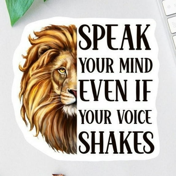 DOPASTICKER Speak Your Mind Even If Your Voice Shakes Sticker, Rbg ...