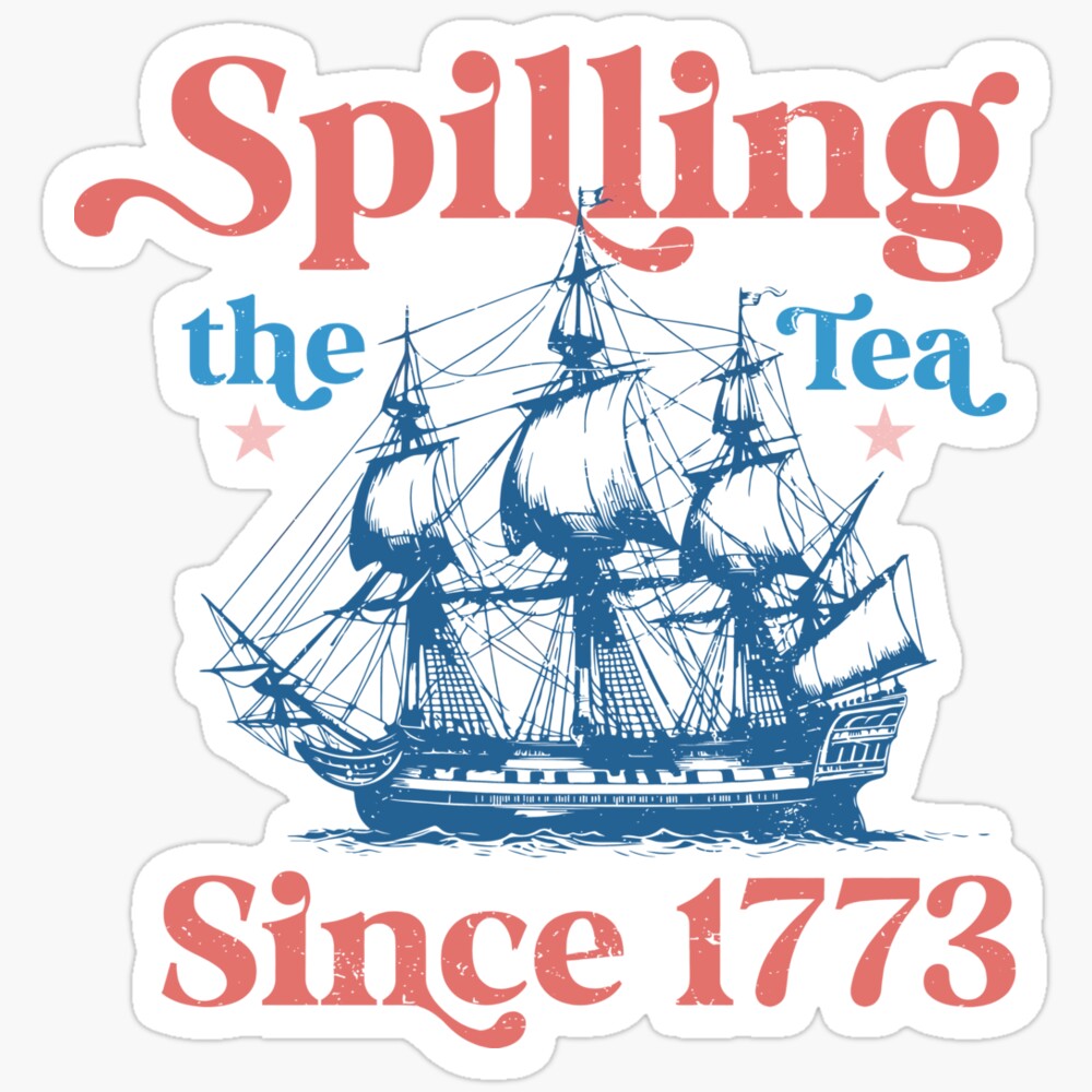 DOPASTICKER Spilling The Tea Since 1773 Boston Tea Sticker Phone Decal ...