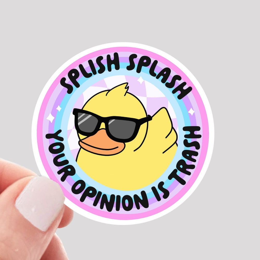 DOPASTICKER Splish Splash Your Opinion Is Trash Sticker, Tumbler ...