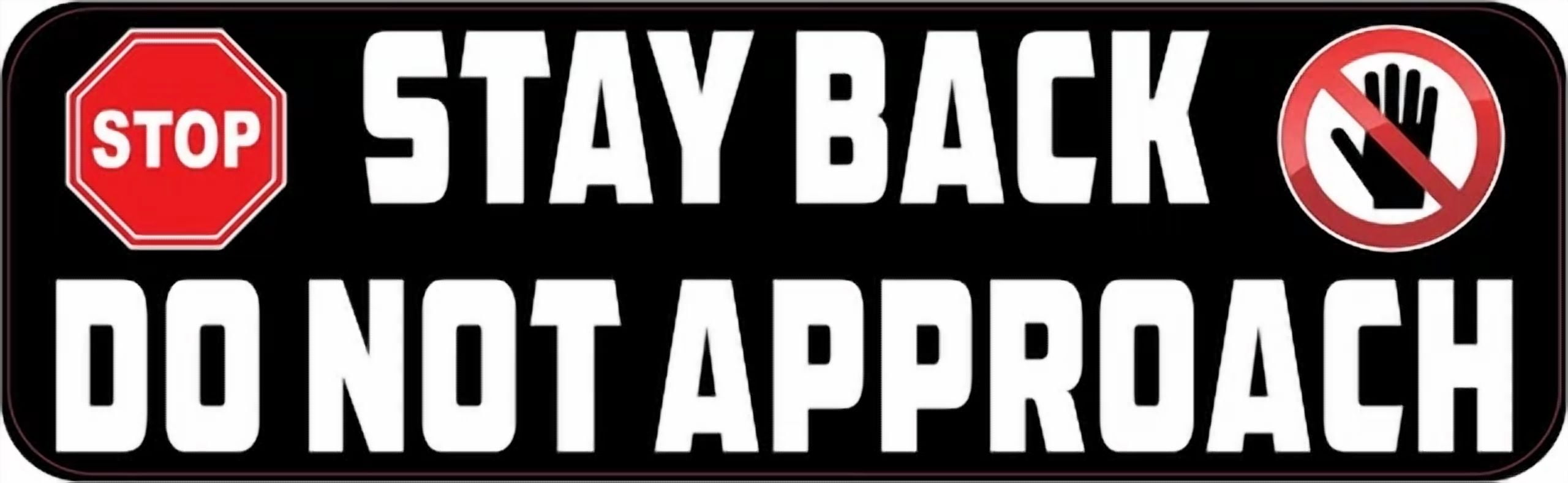 DOPASTICKER Stay Back Do Not Approach Sticker Phone Sticker, Latop ...