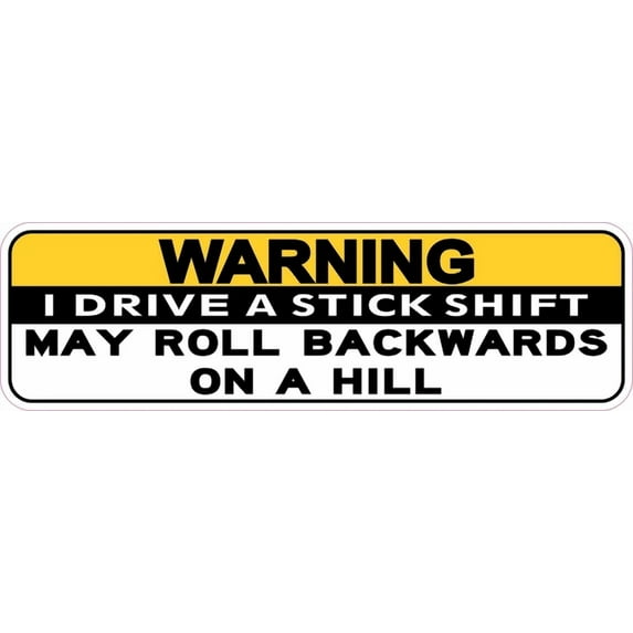 DOPASTICKER Stick Shift May Roll Backwards On Hill Sticker Car Truck ...