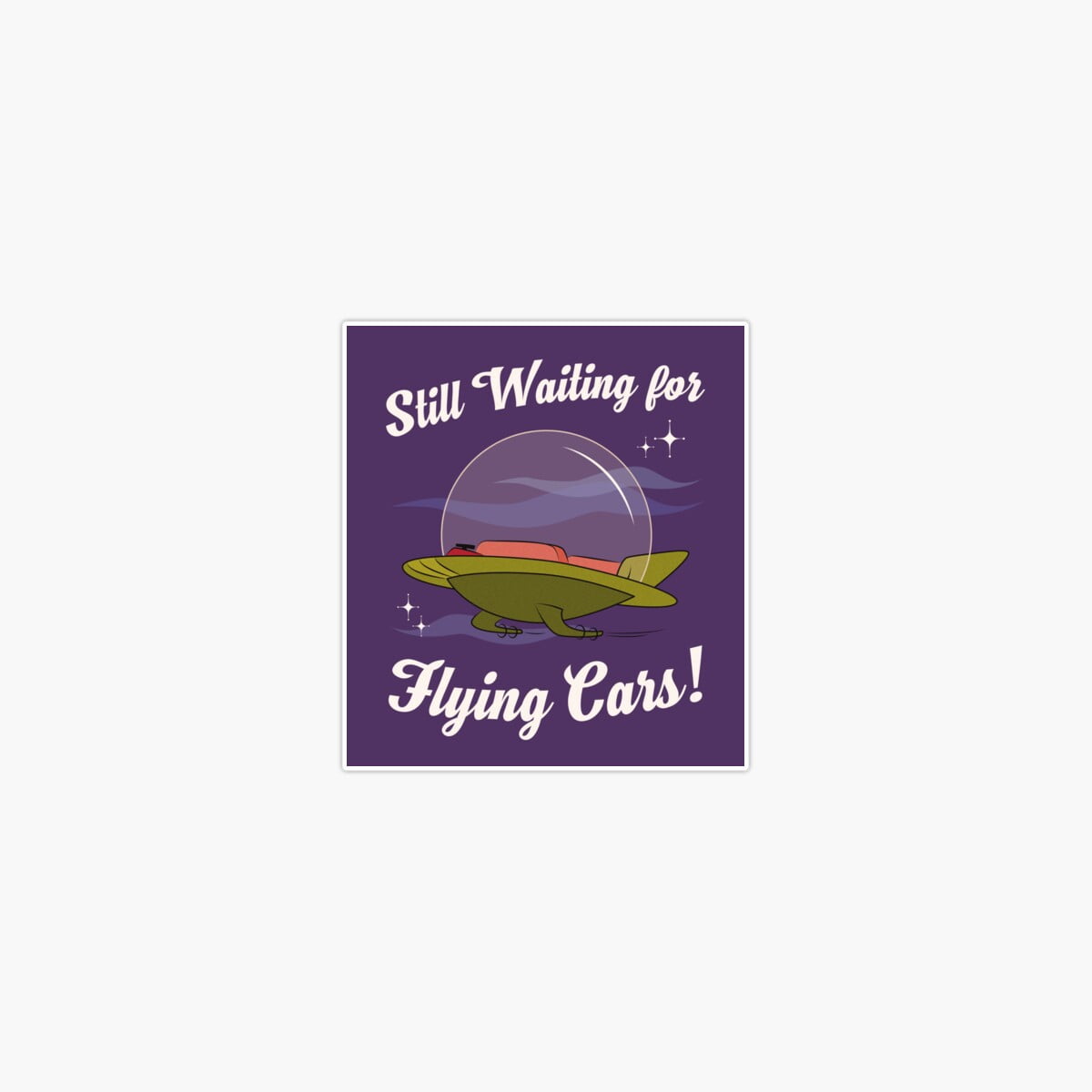 DOPASTICKER Still Waiting For Flying Cars! Sticker Phone Sticker, Latop ...