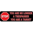 DOPASTICKER Stop You Are No Longer A Trespasser You Are A Target ...