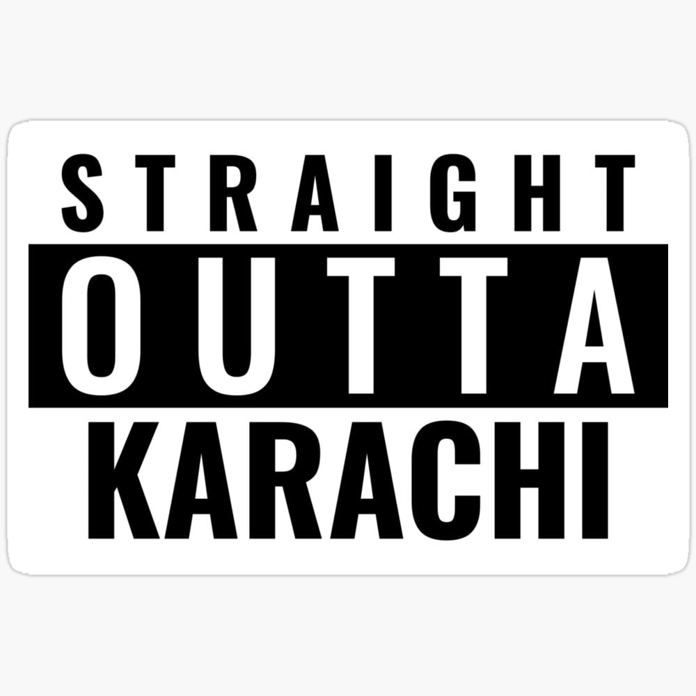 DOPASTICKER Straight Outta Karachi Gift You - Phone Stickers ...