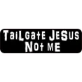 DOPASTICKER Tailgate Jesus Not Me Sticker Phone Sticker, Latop Sticker ...