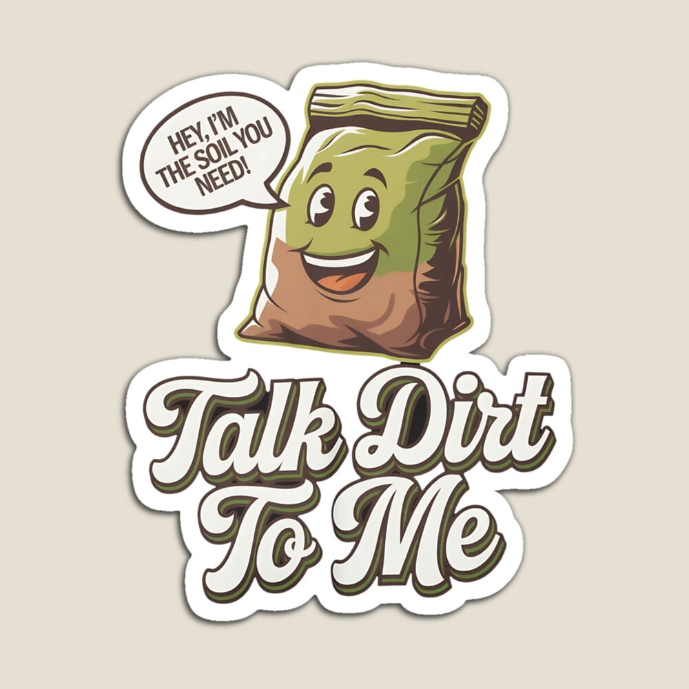DOPASTICKER Talk Dirt To Me - Gardening For Your Life - Passion For ...