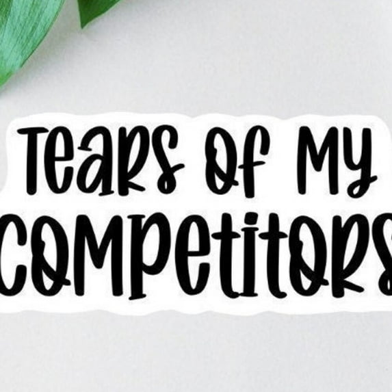 DOPASTICKER Tears Of My Competitors Athletic Motivation Sticker Phone ...