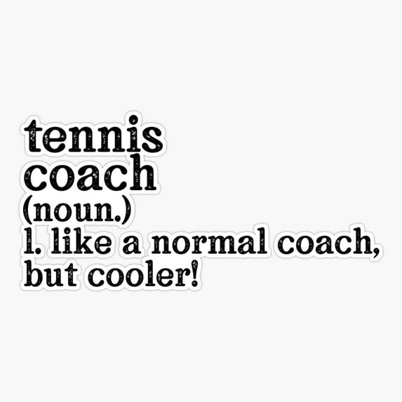 DOPASTICKER Tennis Coach Like A Normal Coach But Cooler! Sticker, Phone ...