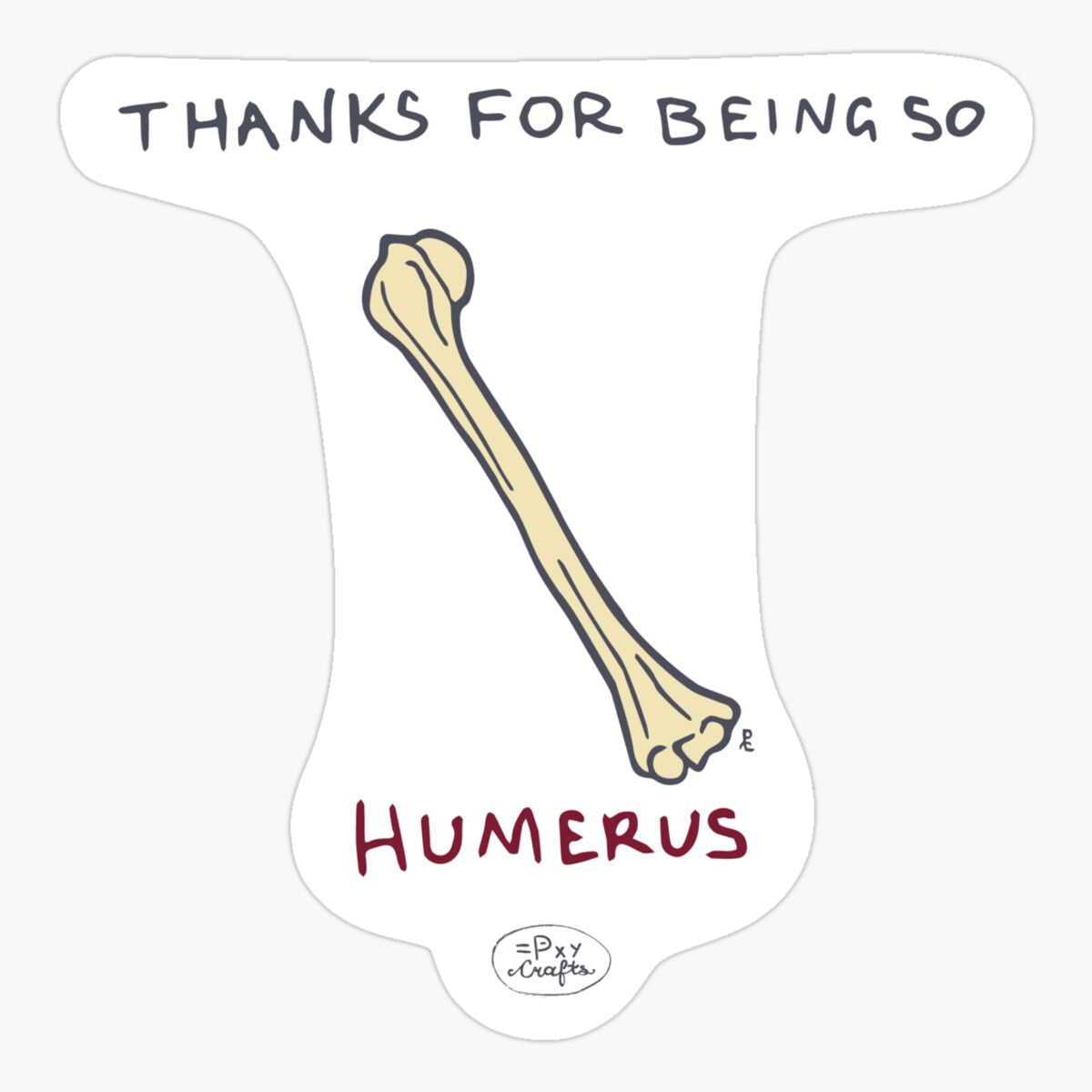 DOPASTICKER Thanks For Being So Humerus - Punny Encouragements Sticker ...