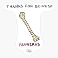 DOPASTICKER Thanks For Being So Humerus - Punny Encouragements Sticker ...