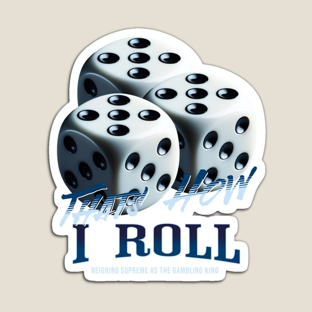 DOPASTICKER Thats How I Roll - Gambling Art - Gambling Graphic Sticker ...