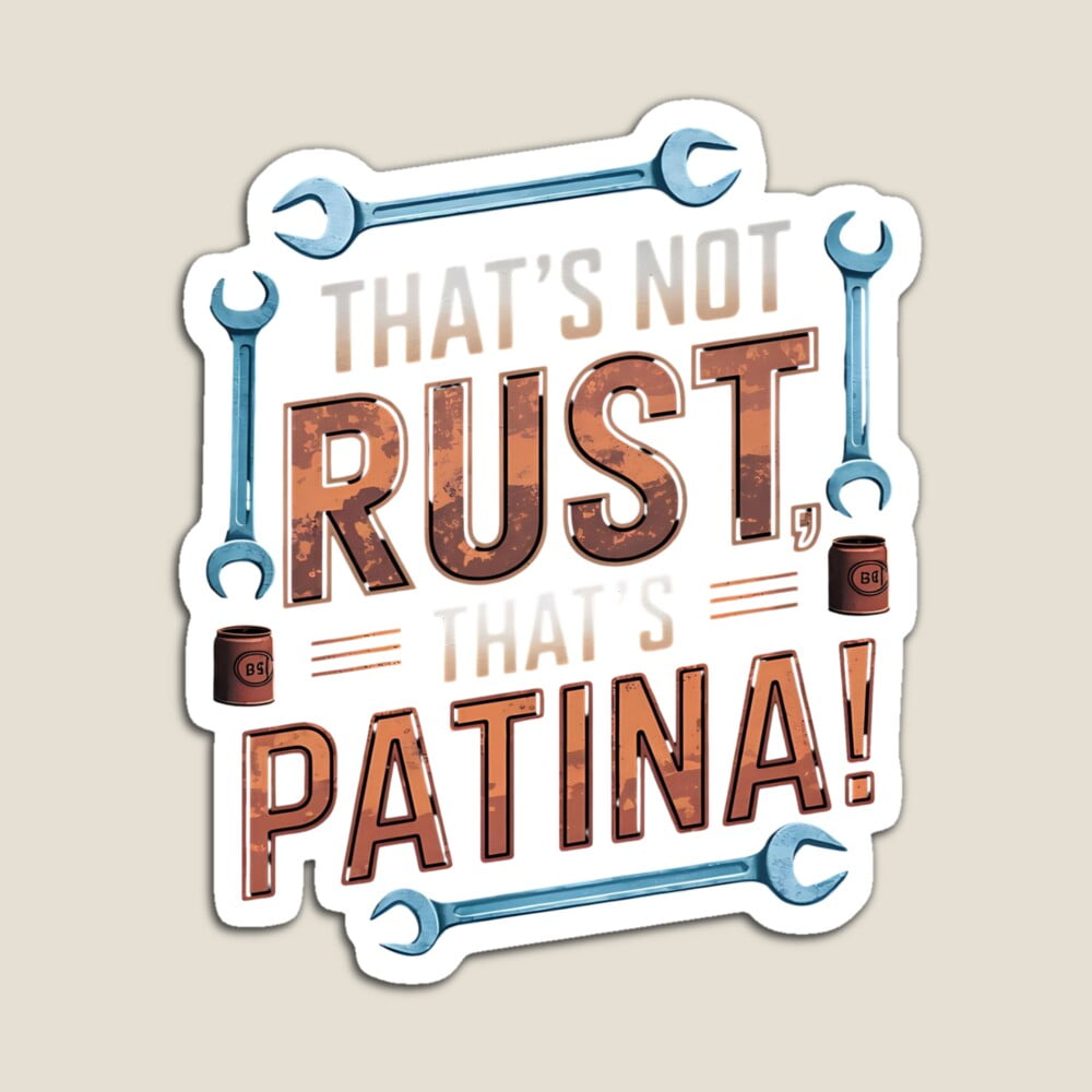 DOPASTICKER Thats Not Rust, Thats Patina - Patina, Not Rust - Patina ...