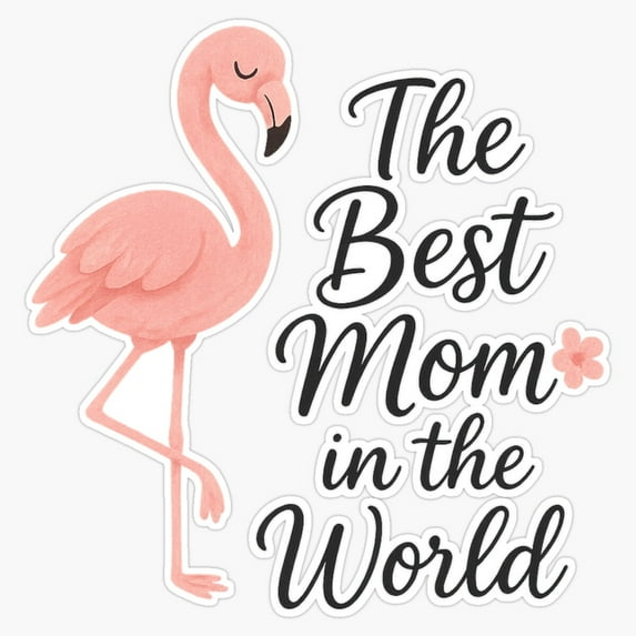 DOPASTICKER The Best Mom In The World Cute Flamingo Sticker, Phone ...