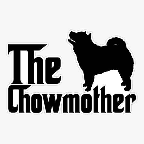 DOPASTICKER The Chow Chow Mother. Dog Owner Gift Sticker, Phone Sticker ...