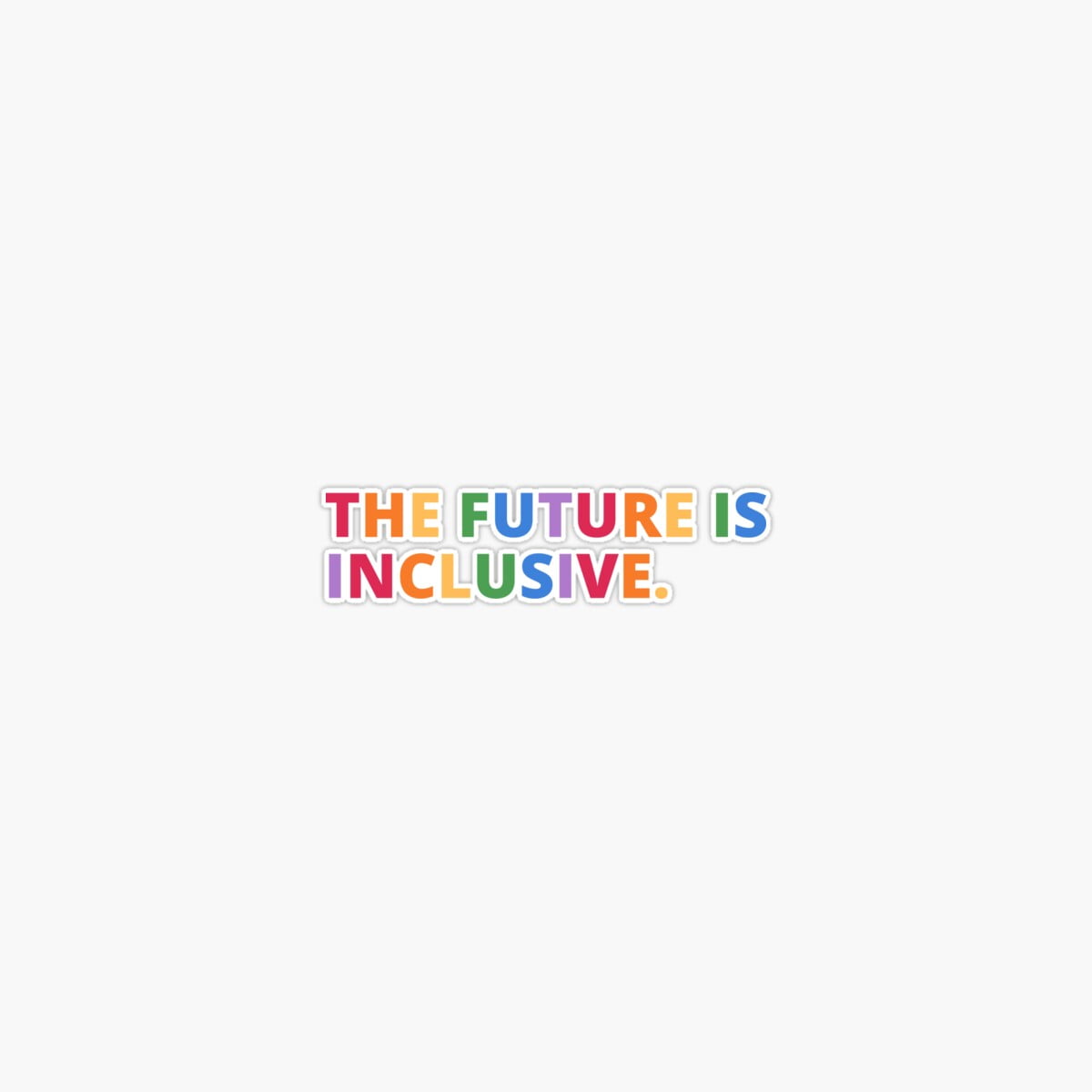 DOPASTICKER The Future Is Inclusive Rainbow Text Sticker, Phone Sticker ...