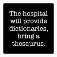 DOPASTICKER The Hospital Will Provide Dictionaries, Bring A Thesaurus ...