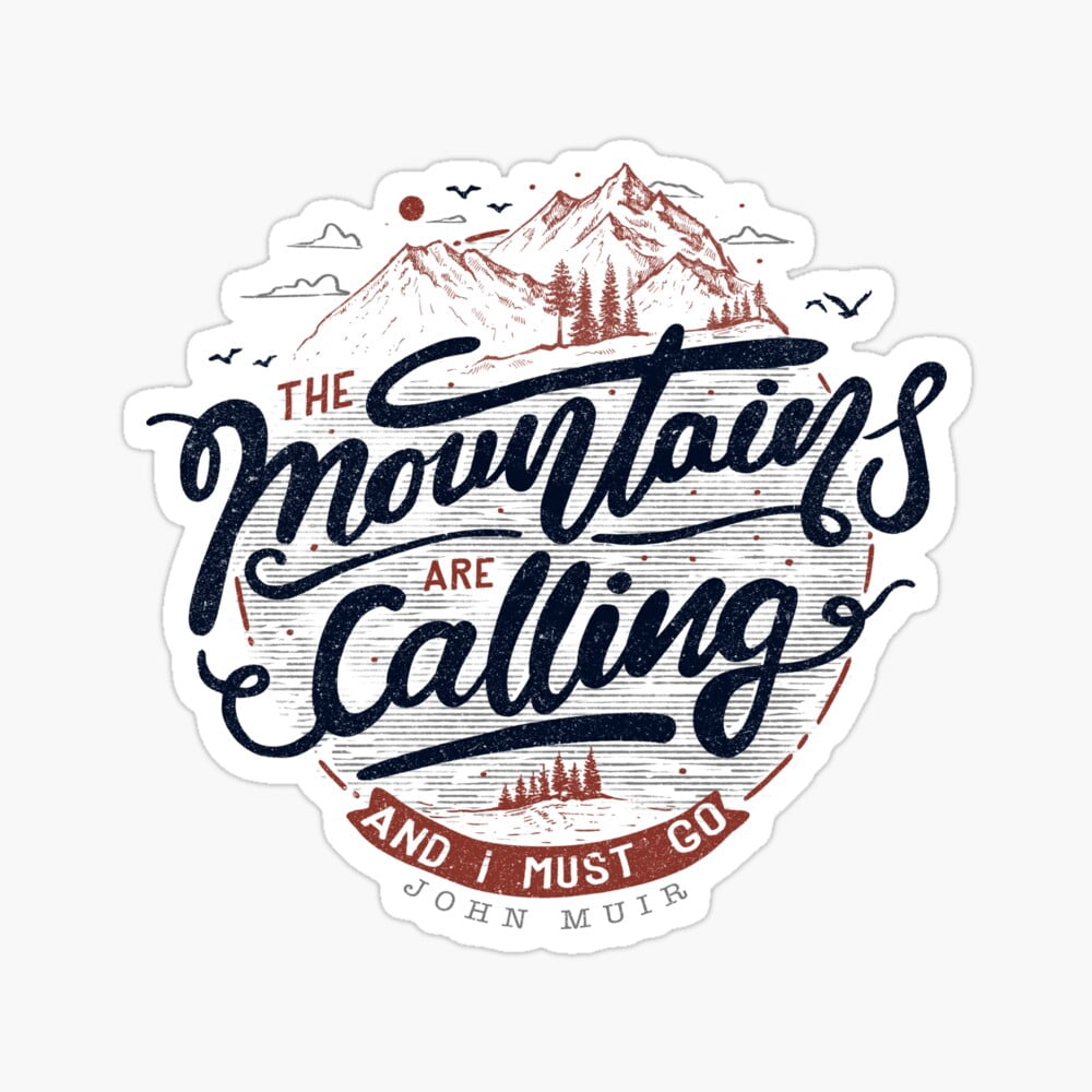 DOPASTICKER The Mountains Are Calling And I Must Go - Hot Trending ...