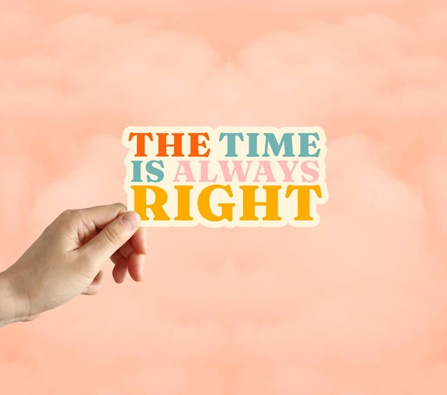 DOPASTICKER The Time Is Always Right Sticker Phone Decal Water Bottle ...