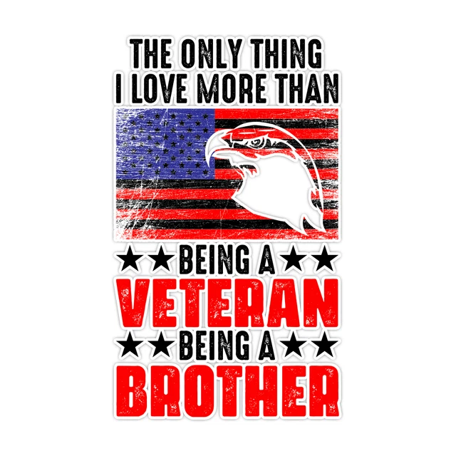 DOPASTICKER The Only Thing I Love More Than Being A Veteran Being ...