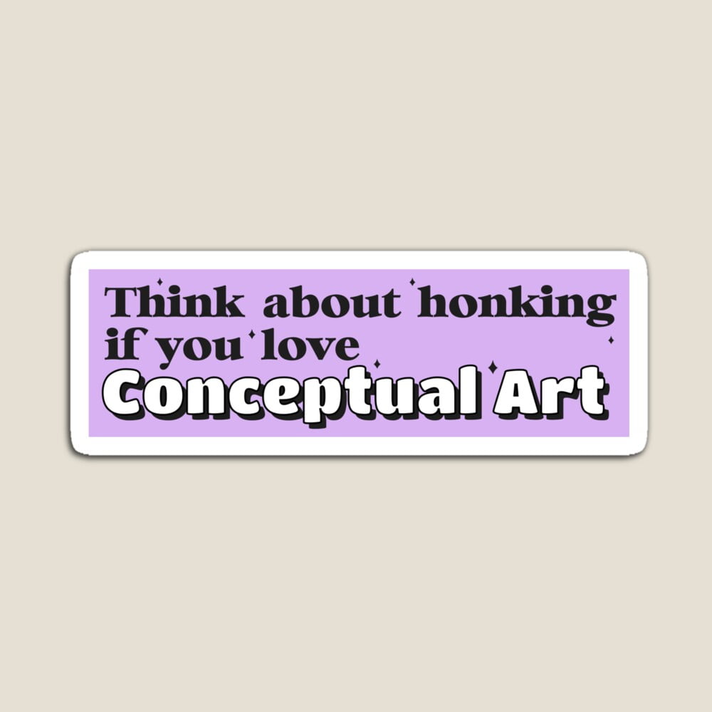 DOPASTICKER Think About Honking If You Love Conceptual Art Sticker - 2618 Hot Trending Stickers ...