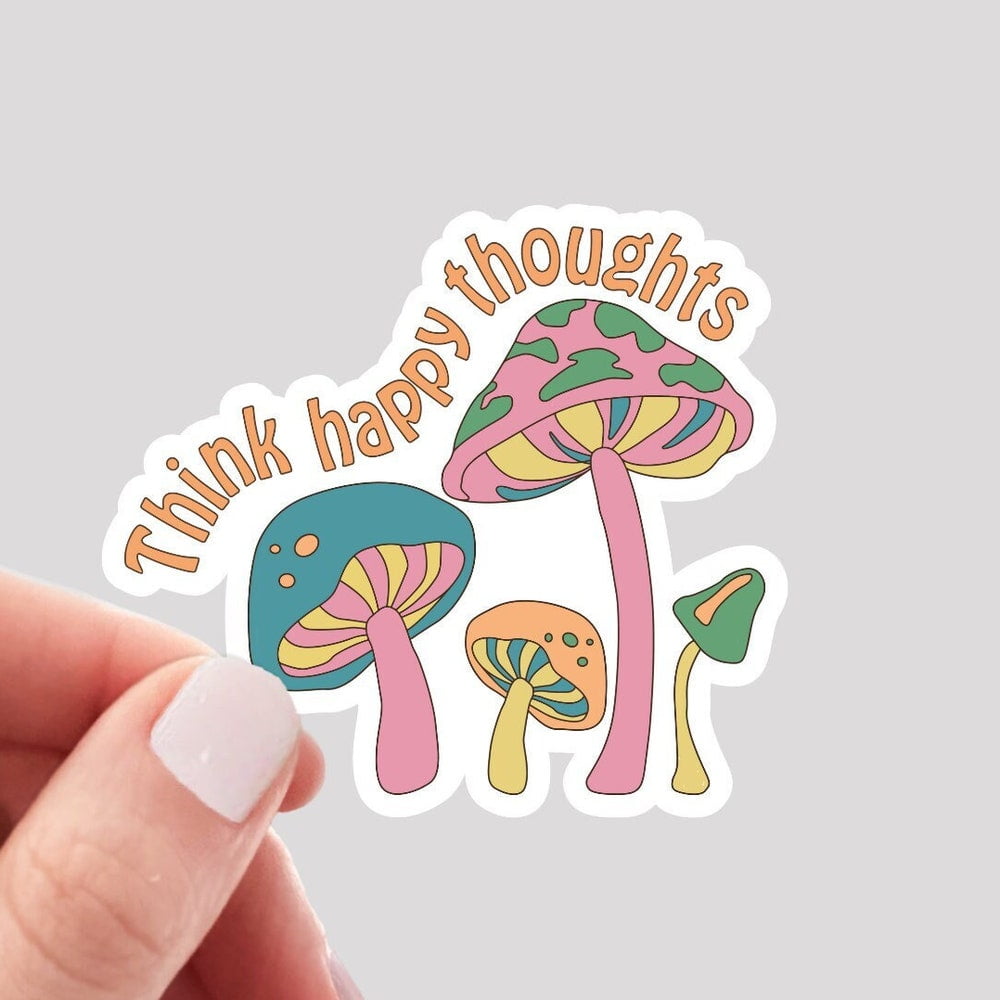 DOPASTICKER Think Happy Thoughts Sticker, Mushroom Sticker, Trippy ...