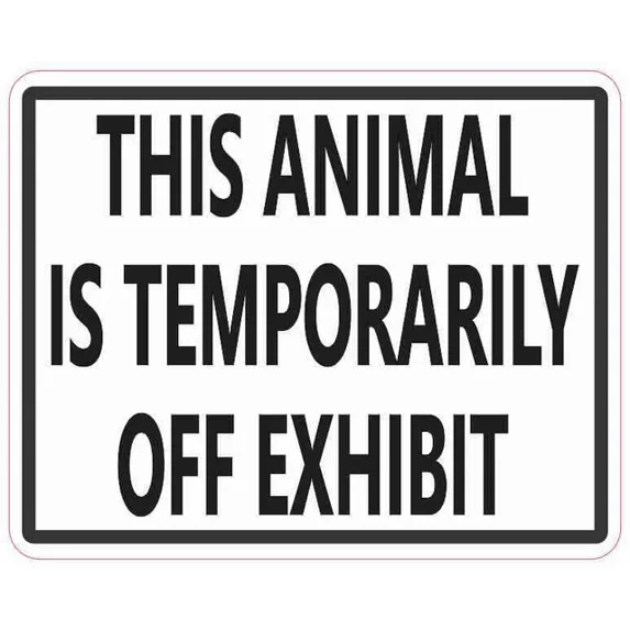 DOPASTICKER This Animal Is Temporarily Off Exhibit Sticker Zoo Museum ...