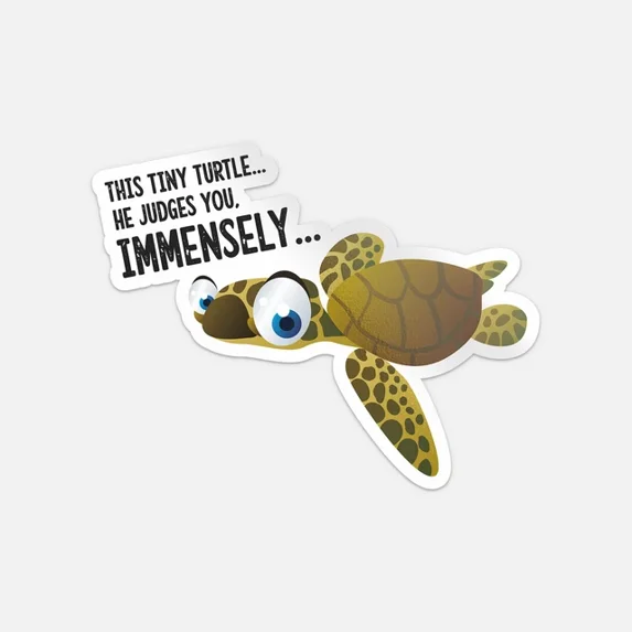 DOPASTICKER This Tiny Turtle Judges He You Immensely Sticker Decal ...