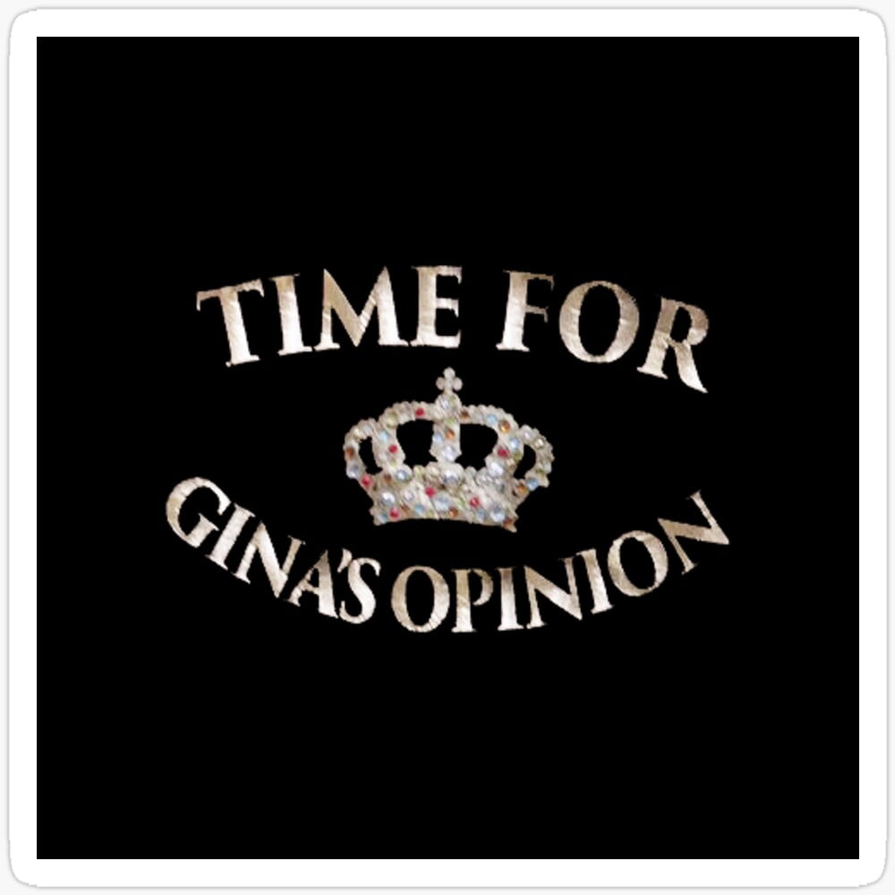 DOPASTICKER Time For Gina'S Opinion Sticker Phone Sticker, Latop ...