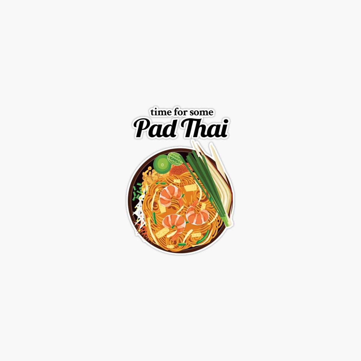 DOPASTICKER Time For Some Pad Thai Sticker, Phone Sticker Car Stickers ...