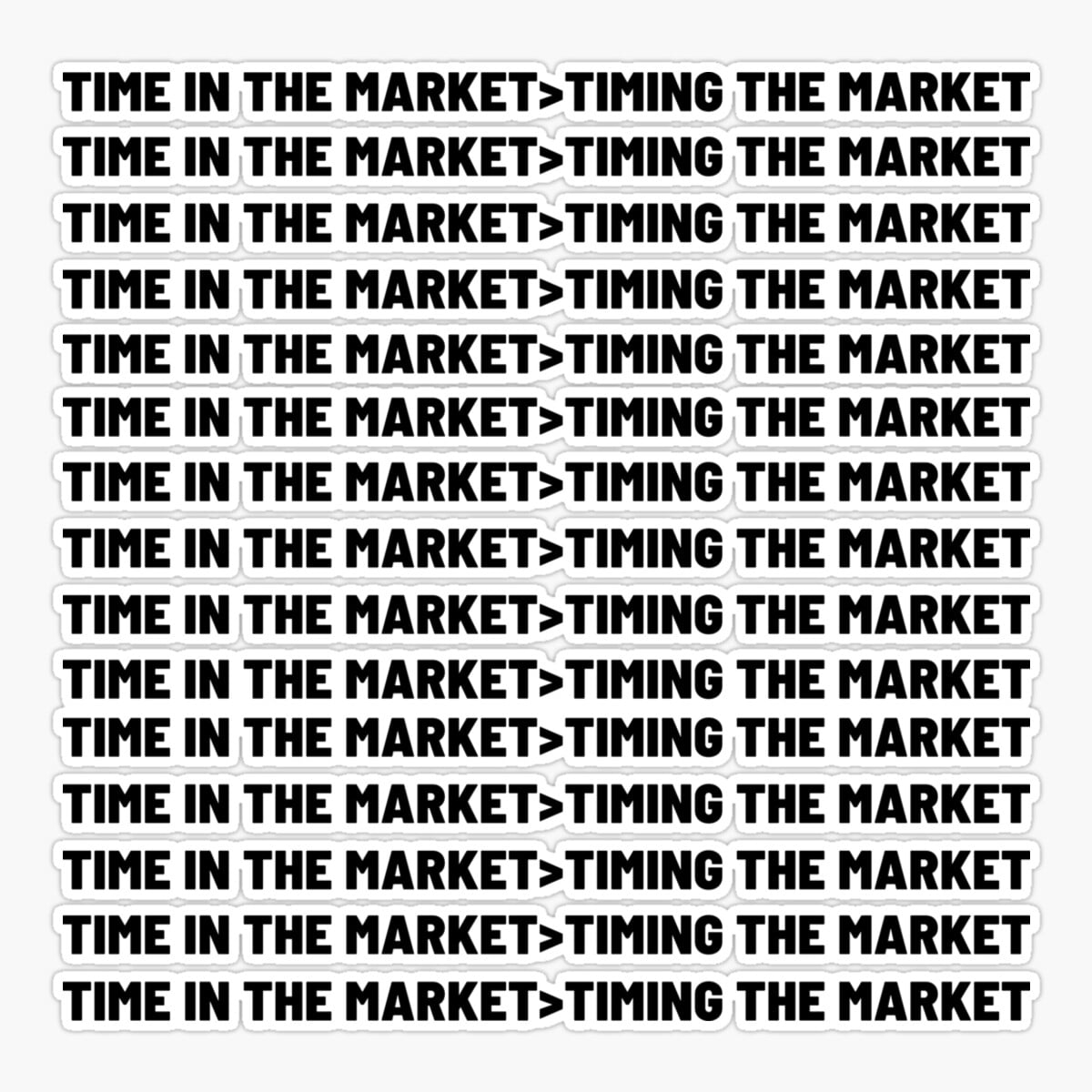 DOPASTICKER Time In The Market Matters, Not Timing The Market! Sticker ...