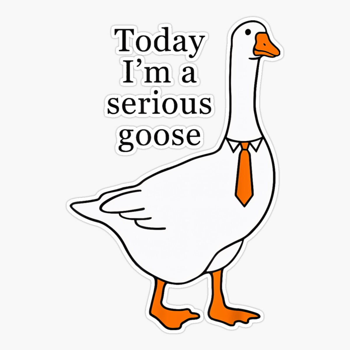 DOPASTICKER Today I'M A Serious Go.Ose Sticker, Phone Sticker Car ...