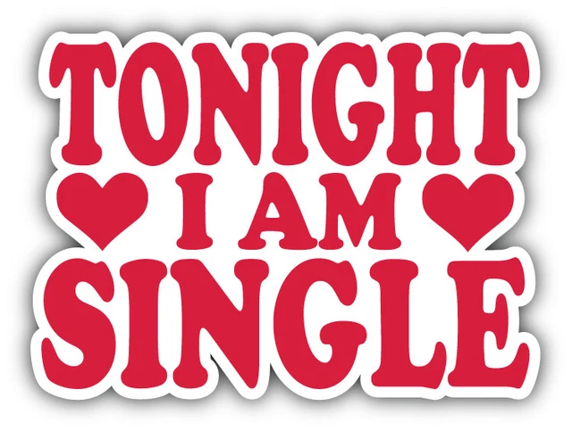 DOPASTICKER Tonight I Am Single Slogan Sticker Decal Phone Decal Water ...
