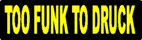 DOPASTICKER Too Funk To Druck Sticker Phone Decal Water Bottle Stickers ...