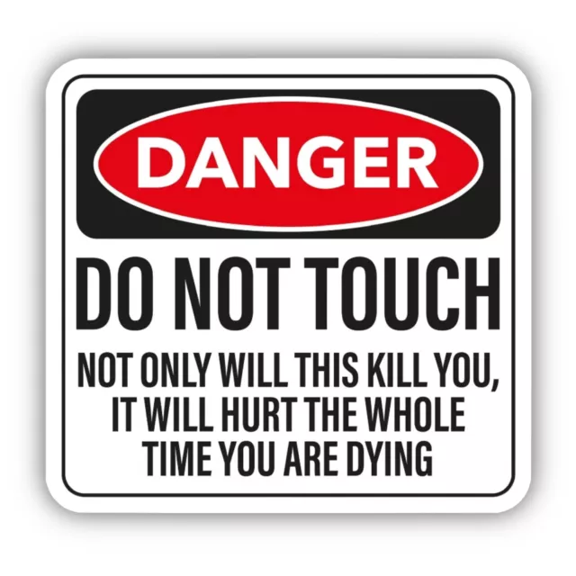DOPASTICKER Do Not Touch Warning Sticker It Will Hurt Work Shop Garage ...