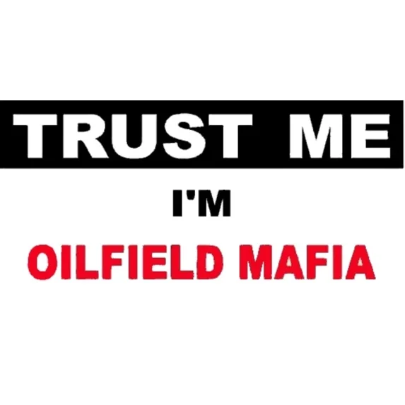 DOPASTICKER Trust Me I'M Oilfield Mafia Sticker Laptop Sticker Phone ...