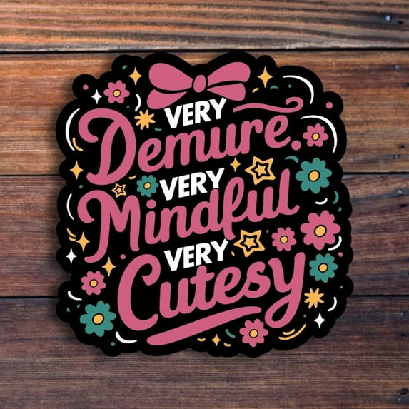 DOPASTICKER Very Demure Very Mindful Very Cutesy, Trendy Tiktok Quote ...