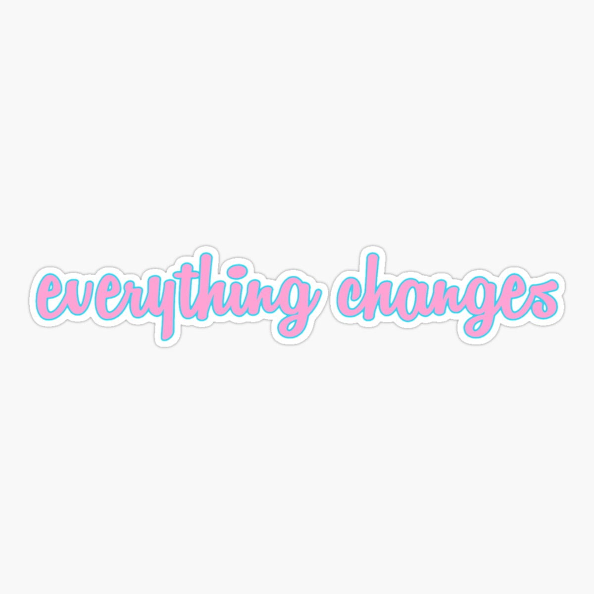 DOPASTICKER Waitress The Musical Everything Changes Sticker, Phone ...
