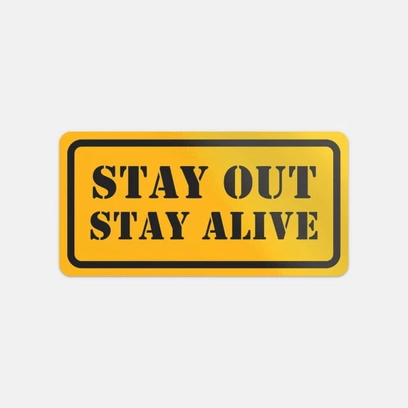 DOPASTICKER Warning Sign Stay Out Stay Alive Sticker Decal Phone Decal ...