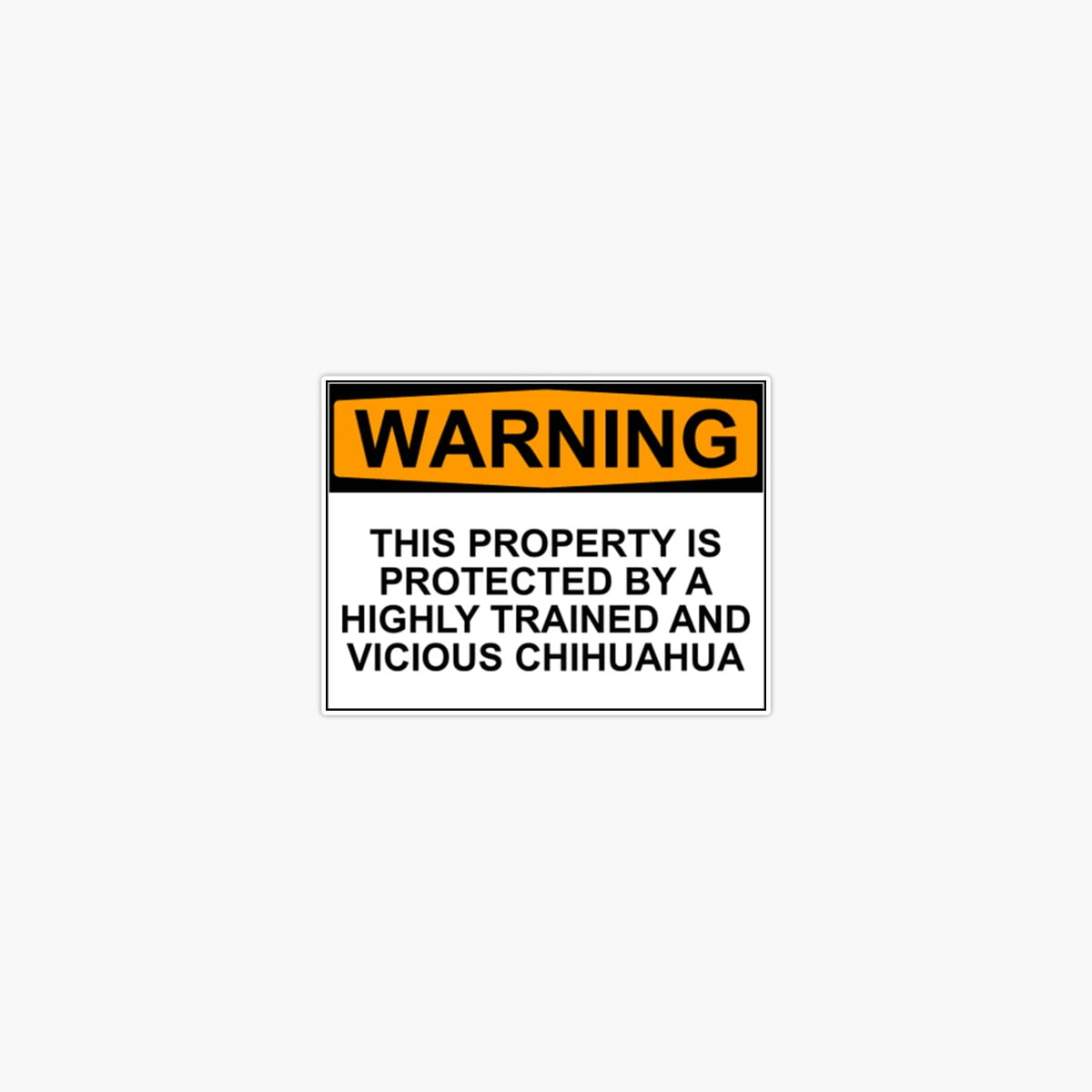 DOPASTICKER Warning This Property Is Protected By A Highly Trained And ...