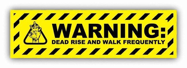 DOPASTICKER Warning Zombie Sign Dead Rise Sticker Decal Phone Decal ...
