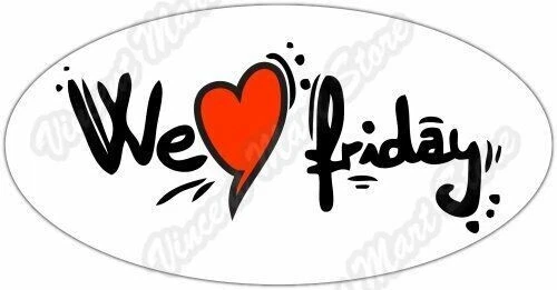 DOPASTICKER We Love Friday Weekend Vacation Car Sticker Decal Phone ...