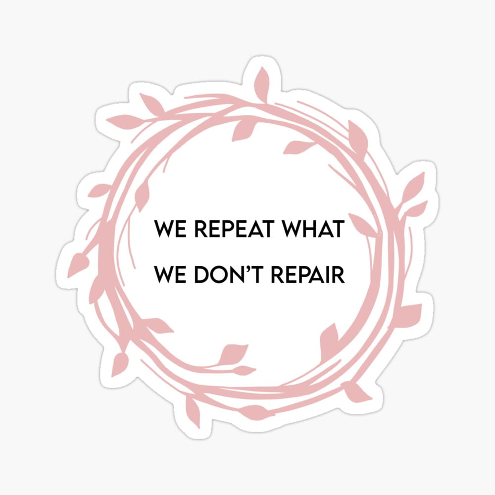 DOPASTICKER We Repeat What We Don'T Repair - Hot Trending Sticker Phone ...